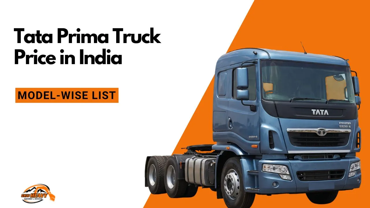 Tata Prima Truck Price in India 2026: Model-Wise List